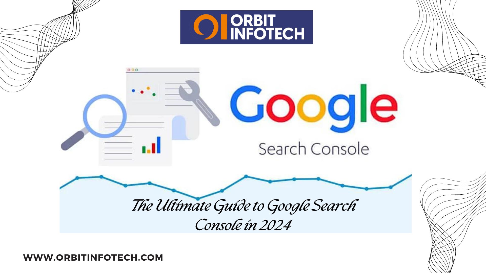 The Ultimate Guide to Google Search Console in 2024